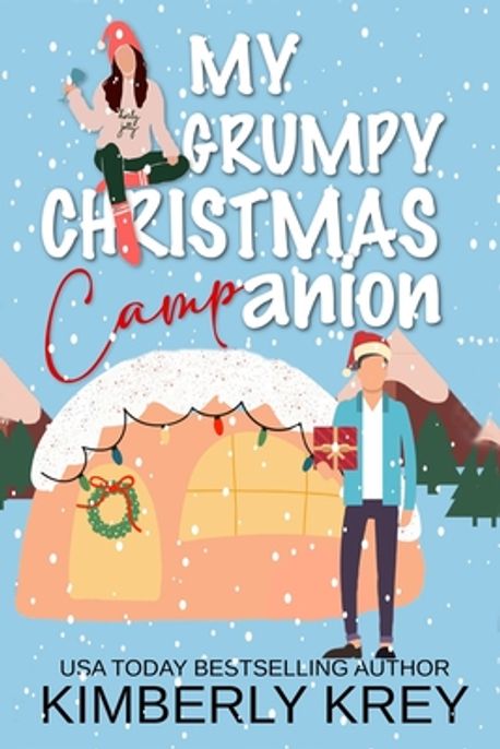My Grumpy Christmas Camp-anion | Krey, Kimberly - 교보문고