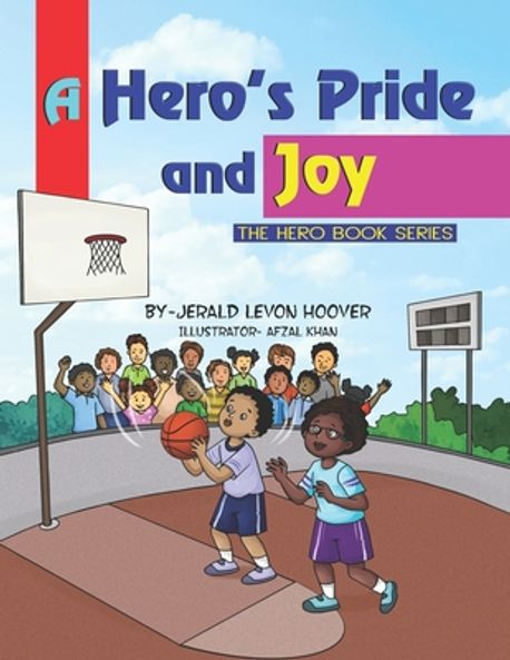 A Hero's Pride and Joy | Hoover, Jerald Levon - 교보문고