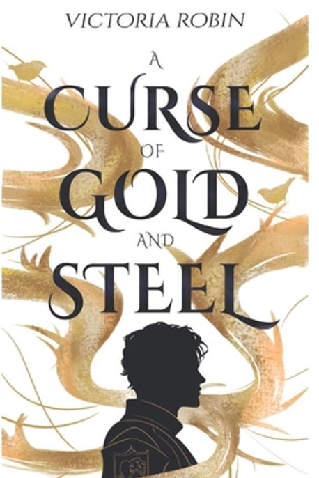 A Curse of Gold and Steel | Robin, Victoria - 교보문고