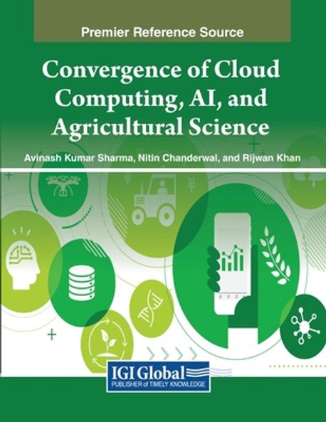 Convergence of Cloud Computing, AI, and Agricultural Science | Sharma, Avinash Kumar - 교보문고