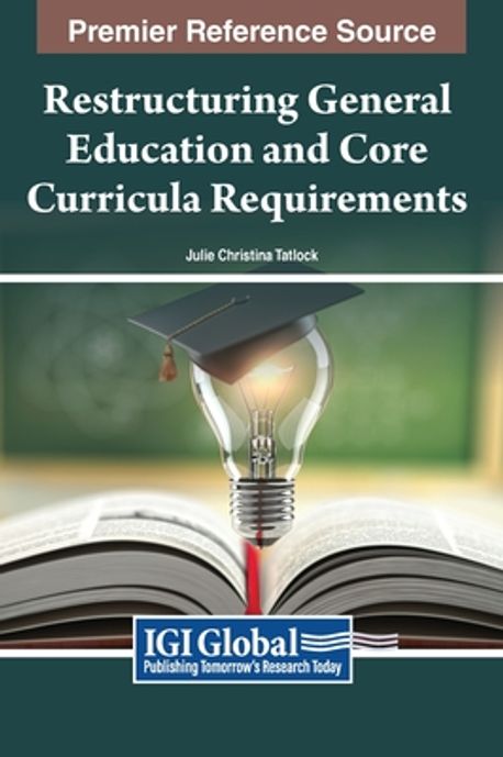 Restructuring General Education and Core Curricula Requirements ...