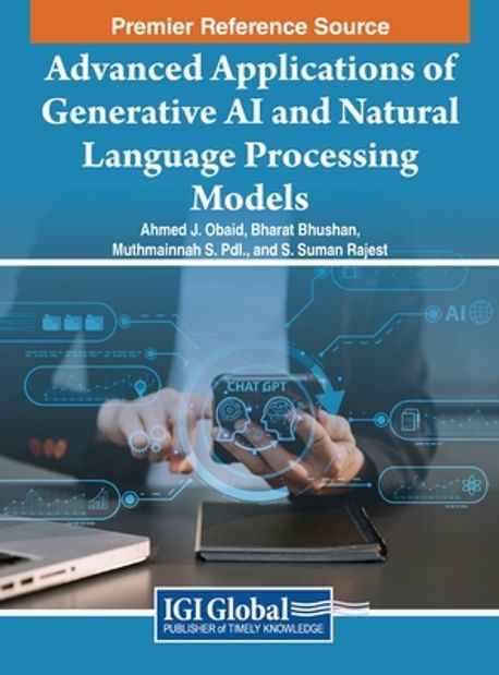 Advanced Applications of Generative AI and Natural Language Processing Models | Obaid, Ahmed J ...