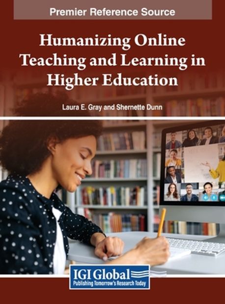 Humanizing Online Teaching and Learning in Higher Education | Gray, Laura E. - 교보문고