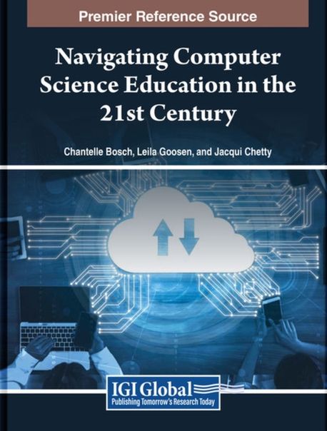 Navigating Computer Science Education in the 21st Century | Bosch, Chantelle - 교보문고