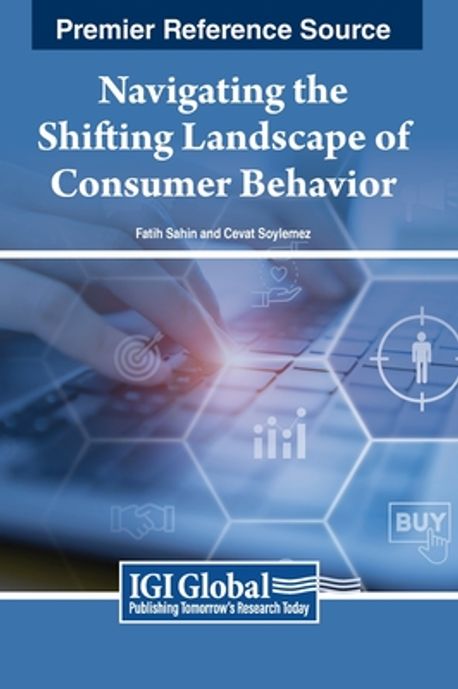 Navigating the Shifting Landscape of Consumer Behavior | Sahin, Fatih ...