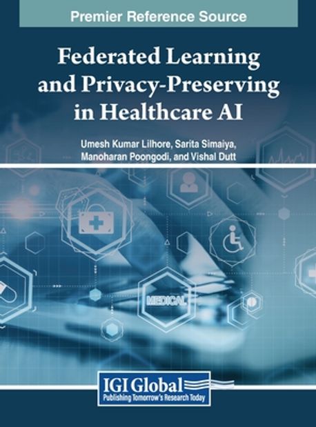 Federated Learning and Privacy-Preserving in Healthcare AI | Lilhore ...