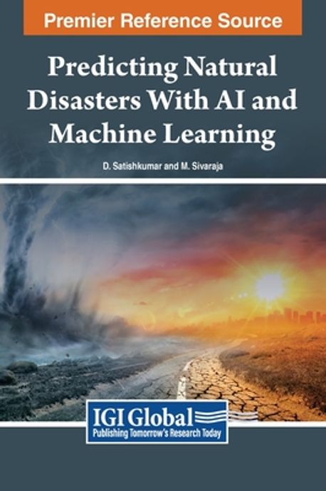 Predicting Natural Disasters With AI and Machine Learning | Satishkumar ...