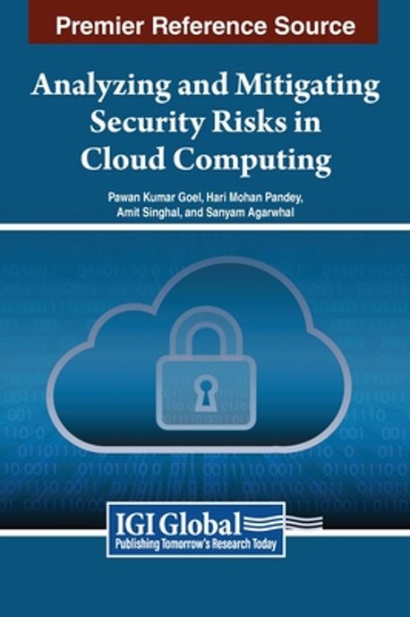 Analyzing and Mitigating Security Risks in Cloud Computing | Goel, Pawan Kumar - 교보문고