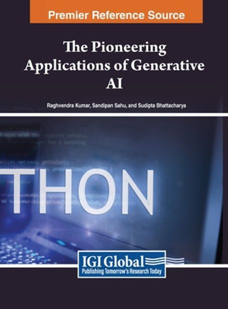 The Pioneering Applications of Generative AI | Kumar, Raghvendra - 교보문고