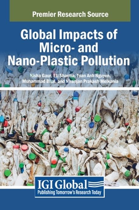 Global Impacts of Micro- and Nano-Plastic Pollution | Gaur, Nisha - 교보문고