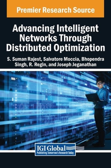 Advancing Intelligent Networks Through Distributed Optimization | Rajest, S. Suman - 교보문고