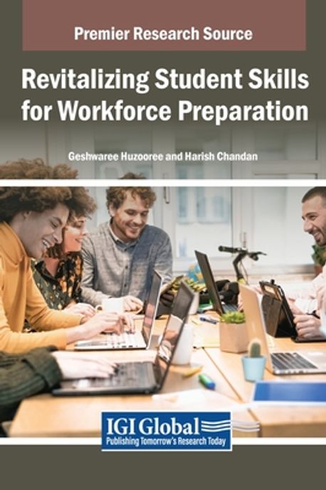 Revitalizing Student Skills for Workforce Preparation | Huzooree, Geshwaree - 교보문고