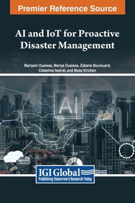 AI and Iot for Proactive Disaster Management | Ouaissa, Mariyam - 교보문고