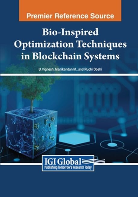 Bio-Inspired Optimization Techniques in Blockchain Systems | Vignesh, U. - 교보문고