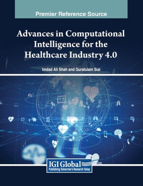 Advances in Computational Intelligence for the Healthcare Industry 4.0 ...