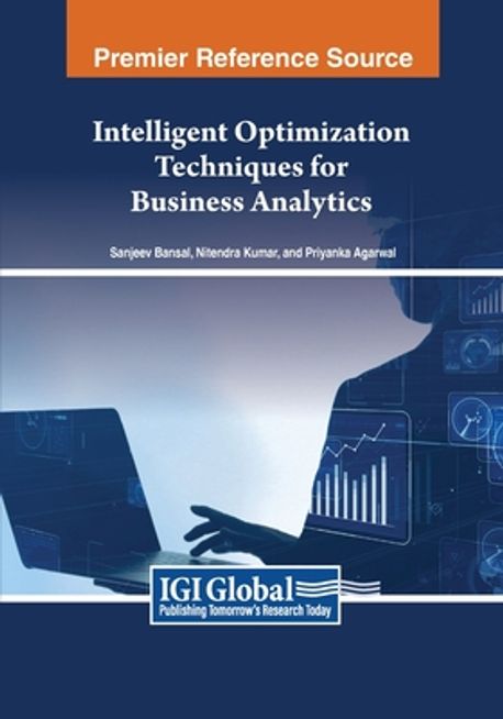 Intelligent Optimization Techniques for Business Analytics | Bansal, Sanjeev - 교보문고