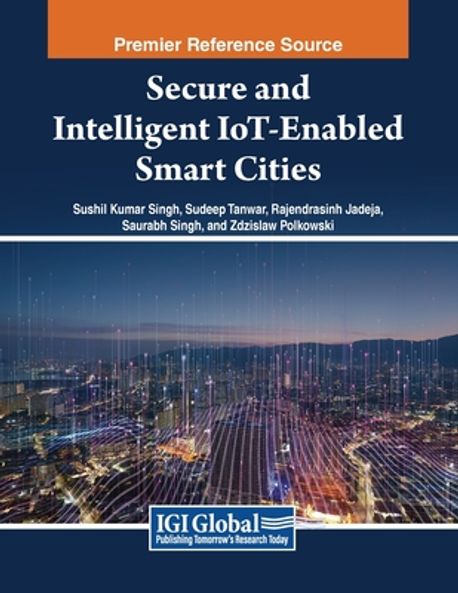 Secure and Intelligent IoT-Enabled Smart Cities | Singh, Sushil Kumar ...