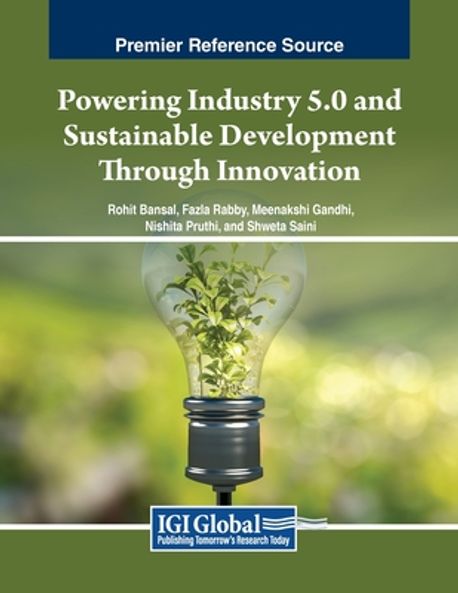 Powering Industry 5.0 and Sustainable Development Through Innovation | Bansal, Rohit - 교보문고