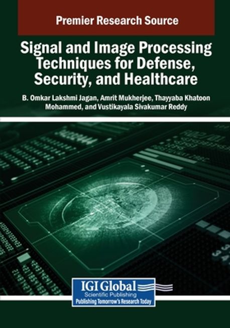 Signal and Image Processing Techniques for Defense, Security, and Healthcare | Omkar Lakshmi ...