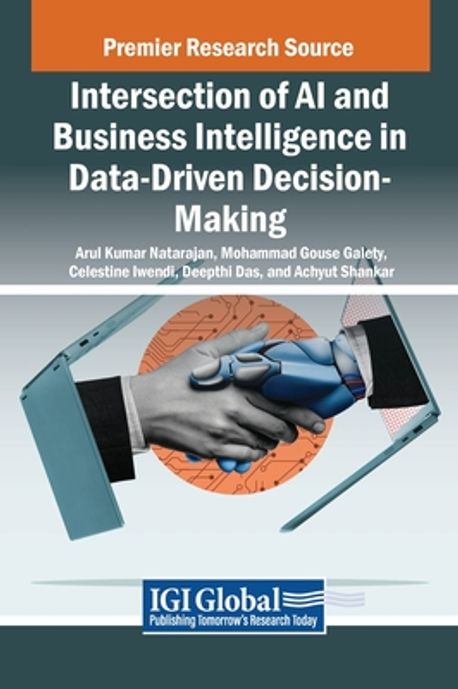 Intersection of AI and Business Intelligence in Data-Driven Decision-Making | Natarajan, Arul ...