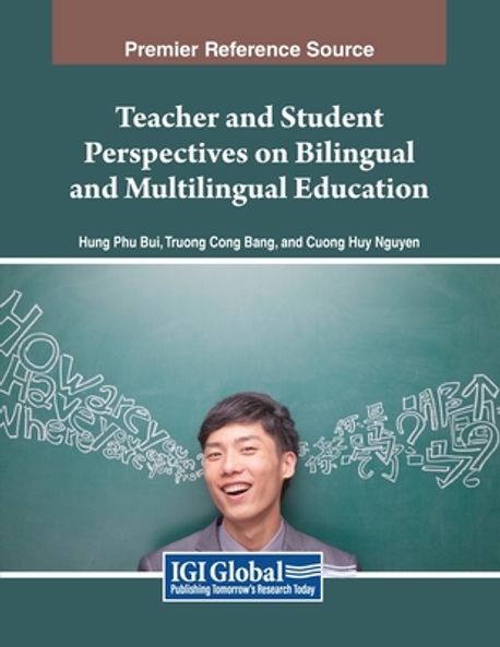Teacher and Student Perspectives on Bilingual and Multilingual Education | Bui, Hung Phu - 교보문고
