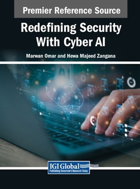Redefining Security With Cyber AI | Omar, Marwan - 교보문고