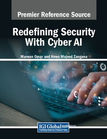 Redefining Security With Cyber AI | Omar, Marwan - 교보문고