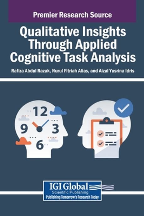 Qualitative Insights Through Applied Cognitive Task Analysis | Razak, Rafiza Abdul - 교보문고