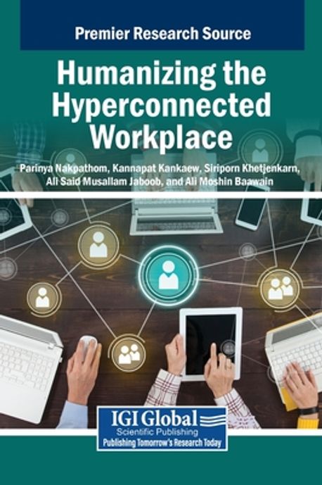 Humanizing the Hyperconnected Workplace | Nakpathom, Parinya - 교보문고