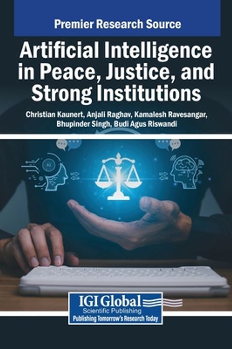 Artificial Intelligence in Peace, Justice, and Strong Institutions | Kaunert, Christian - 교보문고