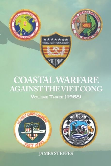 Coastal Warfare Against the Viet Cong | Steffes, James - 교보문고