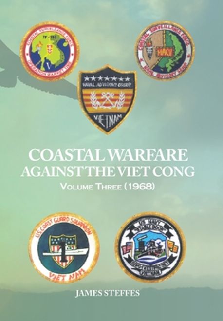 Coastal Warfare Against the Viet Cong | Steffes, James - 교보문고