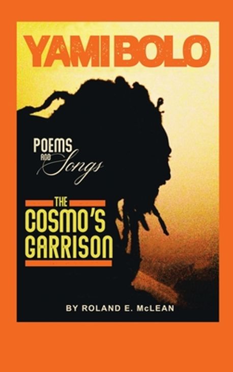Poems and Songs The Cosmo's Garrison | McLean, Roland E. - 교보문고