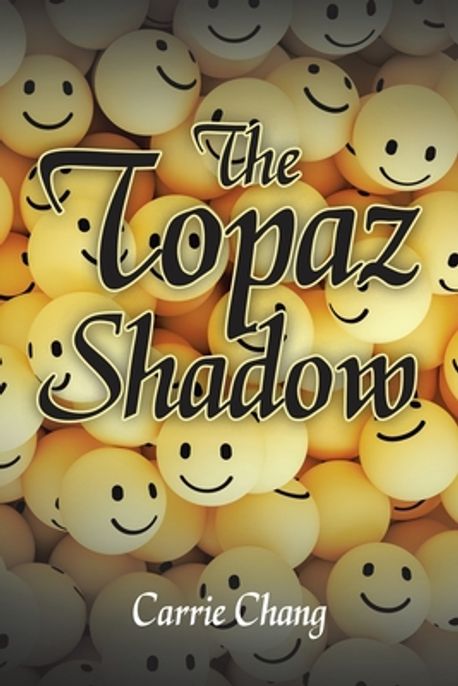 The Topaz Shadow | Chang, Carrie - 교보문고