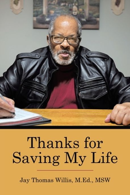 Thanks for Saving My Life | Willis M. Ed Msw, Jay Thomas - 교보문고