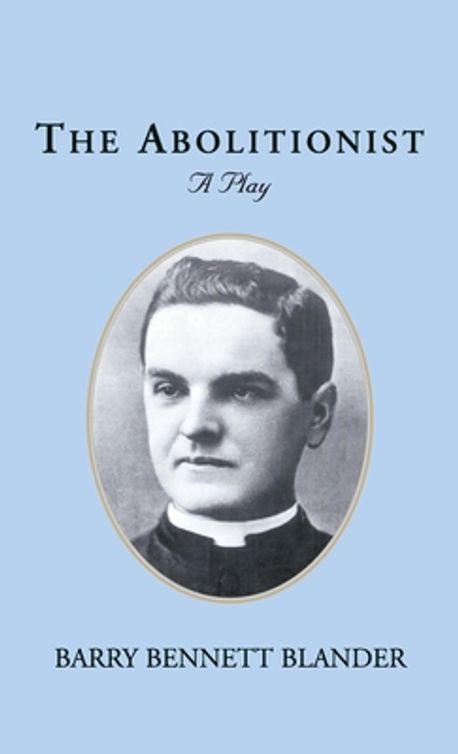 The Abolitionist | Blander, Barry Bennett - 교보문고