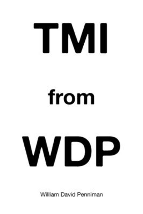 TMI from WDP | Penniman, William David - 교보문고