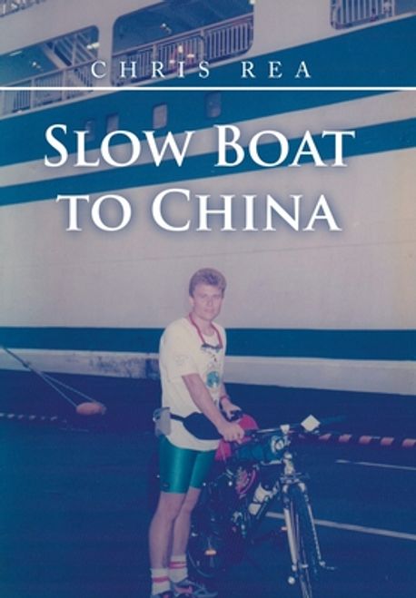 Slow Boat to China | Rea, Chris - 교보문고
