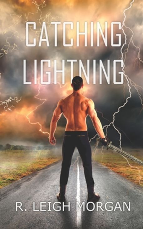 Catching Lightning | Morgan, R. Leigh - 교보문고