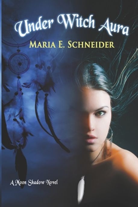 Under Witch Aura | Schneider, Maria E. - 교보문고