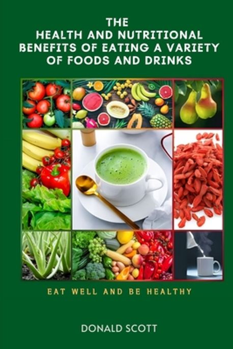 The Health and Nutritional Benefits of Eating a Variety of Foods and ...