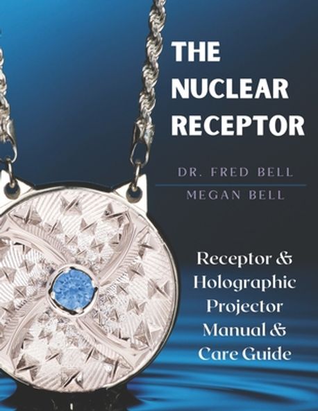 The Nuclear Receptor By Dr. Fred Bell | Bell, Megan - 교보문고