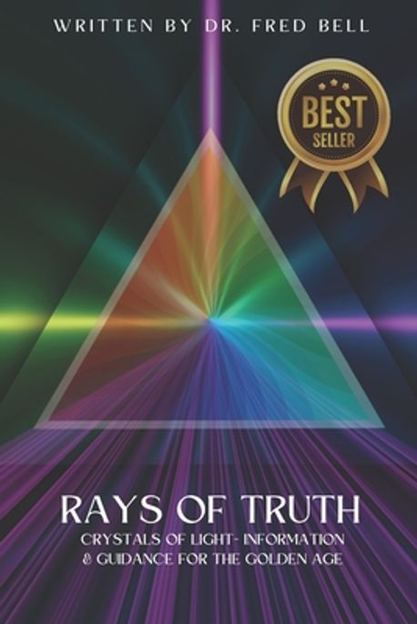 Rays of Truth - Crystals of Light | Bell, Fred - 교보문고