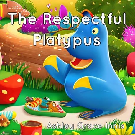 The Respectful Platypus | Innis, Ashley Grace - 교보문고