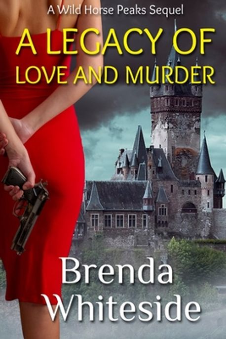 A Legacy of Love and Murder | Whiteside, Brenda - 교보문고
