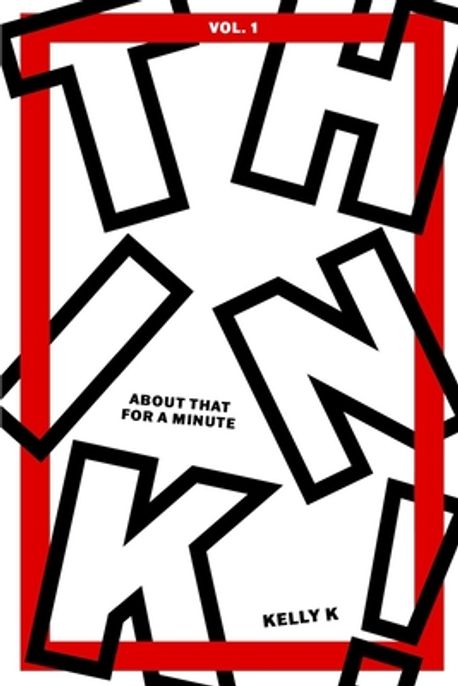 Think about THAT for a Minute! | K, Kelly - 교보문고