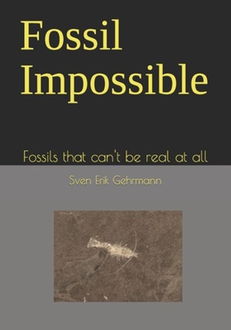 Fossil Impossible | Gehrmann, Sven Erik - 교보문고