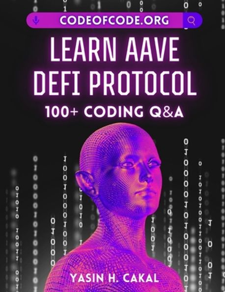 Learn AAVE DeFi Protocol | Cakal, Yasin Hasan - 교보문고