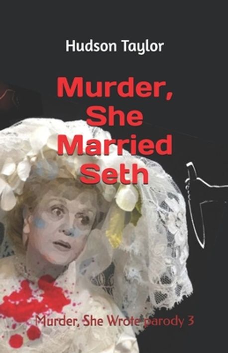 Murder, She Married Seth | Taylor, Hudson - 교보문고
