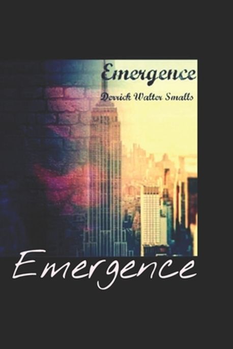Emergence | Smalls, Derrick Walter - 교보문고